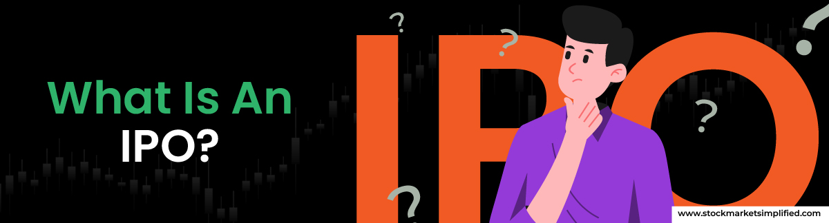 Understanding IPOs: A Guide to Initial Public Offering